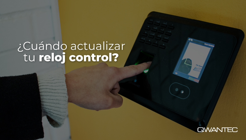 Blog de QWANTEC | Reloj control de asistencia